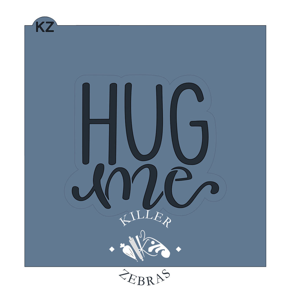 Hug Me Hand Lettered | Killer Zebras